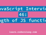 Javascript Interview Question 46 Length Of Js Functions